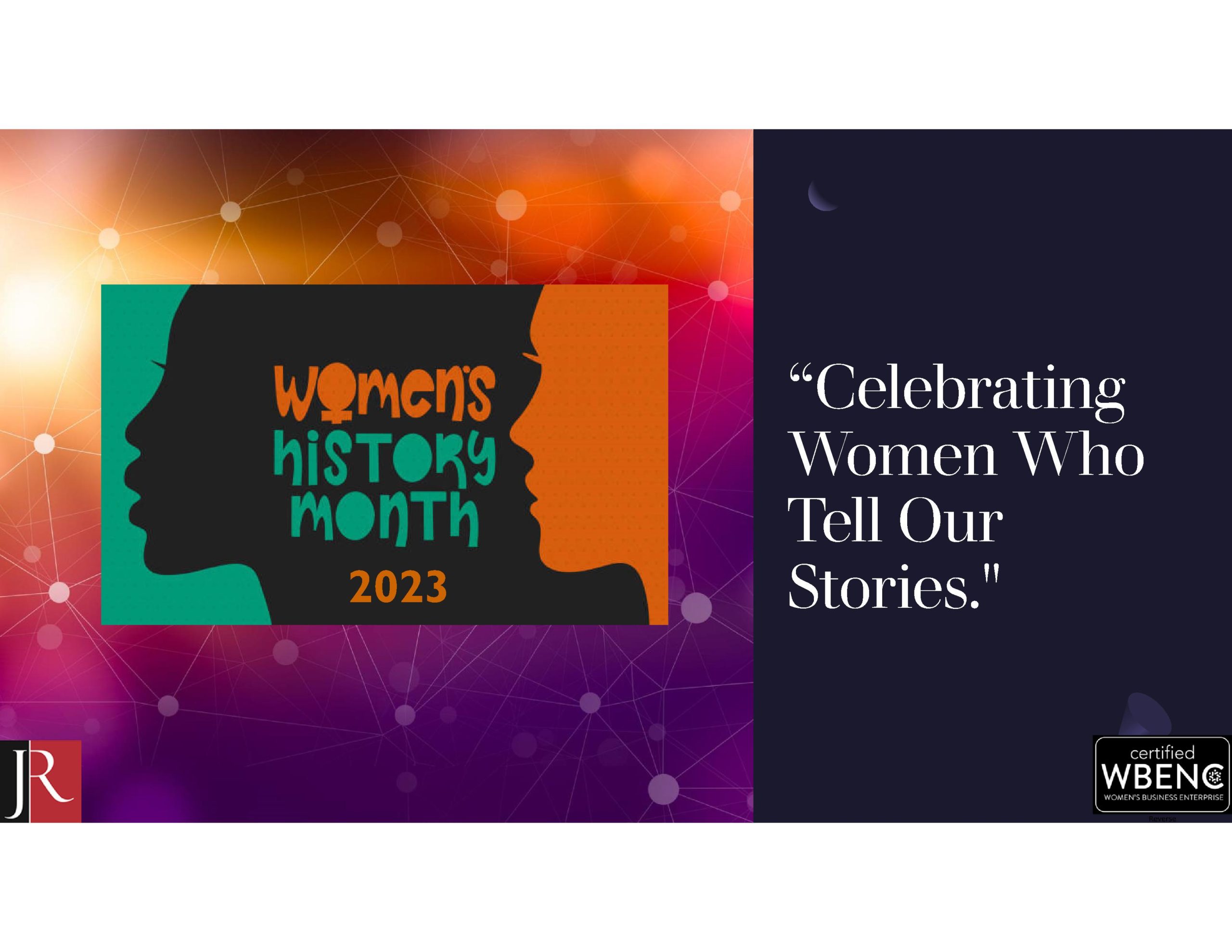 Womens History Month – Celebrating Women Who Tell Our Stories - Jones Robb